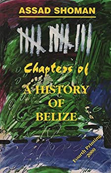 Thirteen Chapters of A History of BELIZE – El Paso's Thrift Bookstore